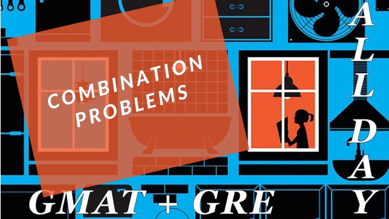 GMAT + GRE Tutoring | Blog | Combination Problems Demystified